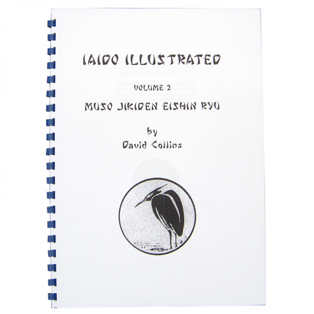 Iaido Illustrated Volume 2 - Muso Jikiden Eishin Ryu by David Collins